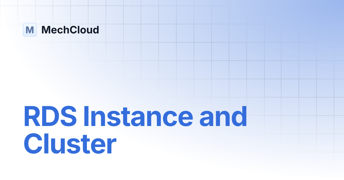 RDS Instance and Cluster | MechCloud