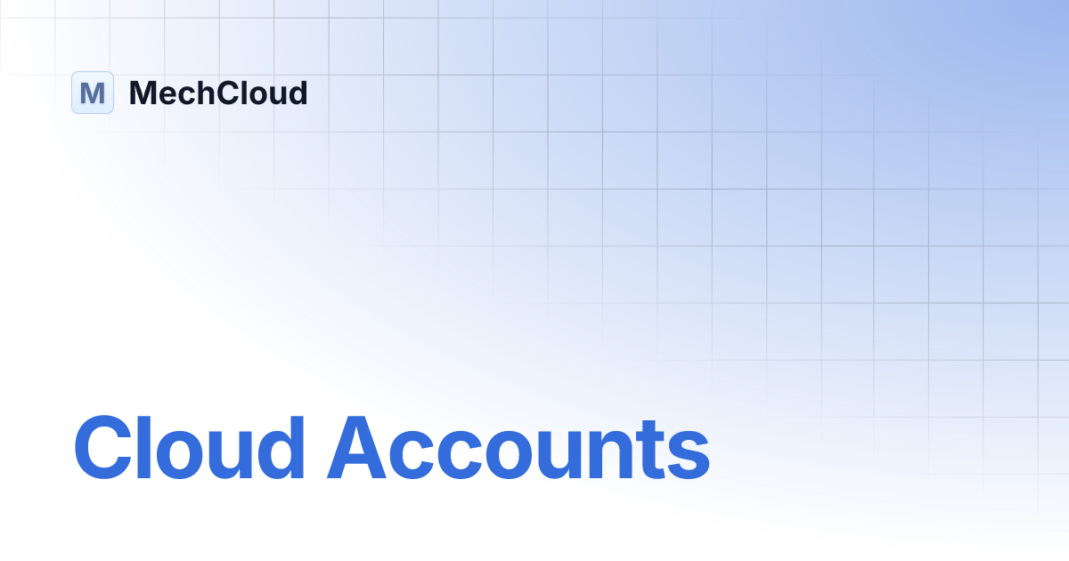 Cloud Accounts | MechCloud